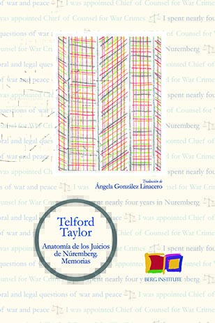 Anatomía de los juicios de Núremberg: Memorias - Taylor, Telford