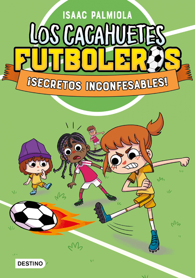 Los Cacahuetes futboleros 3. ¡Secretos inconfesables! Nueva ...
