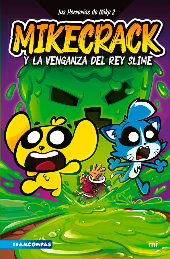 Las Perrerías de Mike 3. Mikecrack y la venganza del rey Slime - Mikecrack